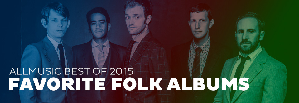 Favorite Folk Albums | AllMusic 2015 in Review