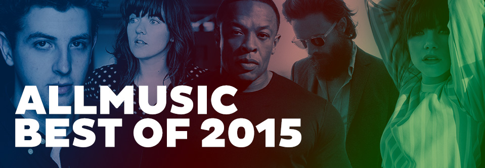 AllMusic Best of 2015 | AllMusic 2015 in Review