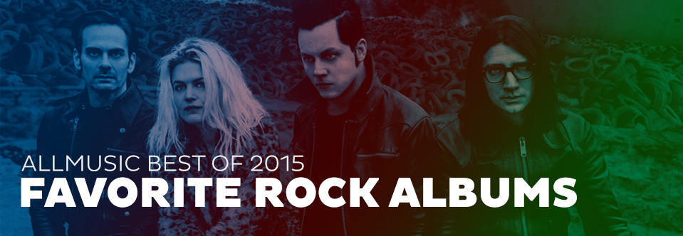 Favorite Rock Albums | AllMusic 2015 in Review