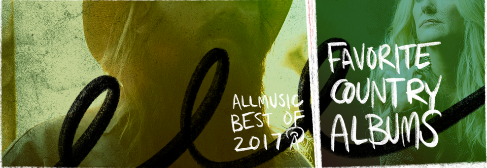 Favorite Country Albums | AllMusic 2017 in Review