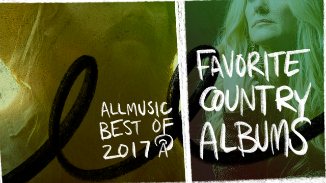 Favorite Country Albums | AllMusic 2017 in Review