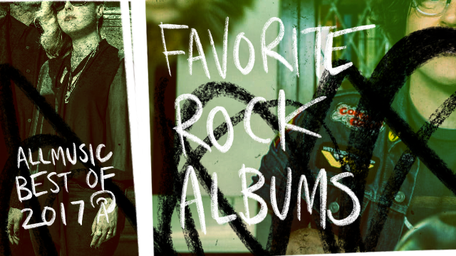 Favorite Rock Albums | AllMusic 2017 in Review