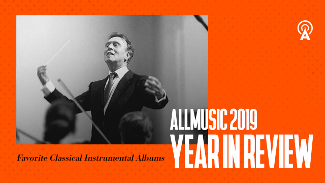 Favorite Classical Instrumental Albums | AllMusic 2019 in Review