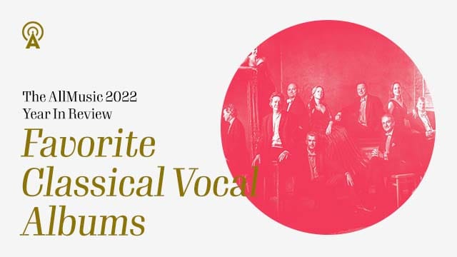 Favorite Classical Vocal Albums | AllMusic 2022 in Review