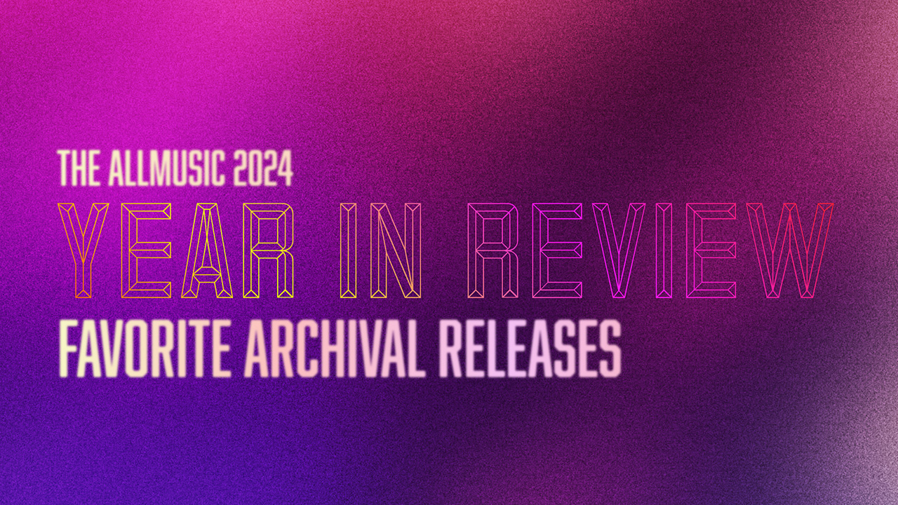 Favorite Archival Releases | AllMusic 2024 in Review