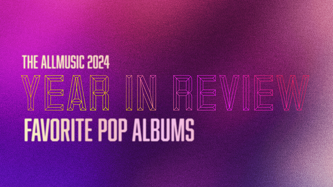 Favorite Pop Albums | AllMusic 2024 in Review