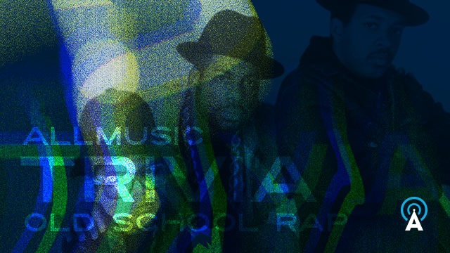 AllMusic Trivia: Old-School Rap — Adventures on the Wheels of Steel