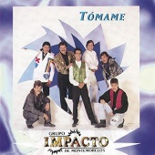 Grupo Impacto - Grupo Impacto de Montemorelos | Album | All