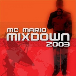 Mixdown 2003 - MC Mario | Album | AllMusic