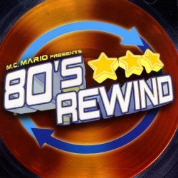 MC Mario Presents: 80's Rewind - MC Mario | Album | AllMusic