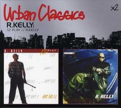 12 Play/R. Kelly - R. Kelly | Album | AllMusic
