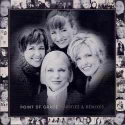 Rarities & Remixes - Point of Grace | Album | AllMusic
