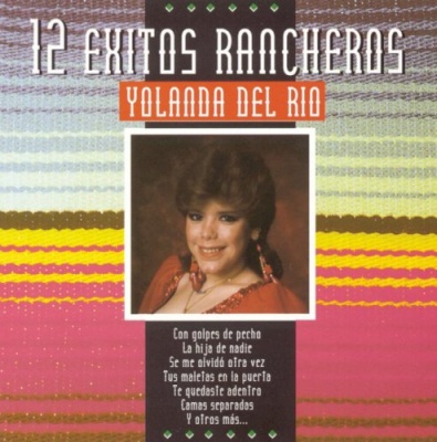 12 Exitos Rancheros - Yolanda del Rio | Album | AllMusic