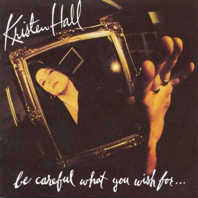 Be Careful What You Wish For - Kristen Hall | ... | AllMusic