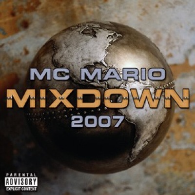 Mixdown 2007 - MC Mario | Album | AllMusic