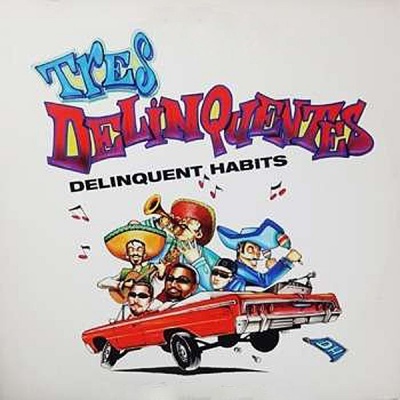Tres Delinquentes [12"] - Delinquent Habits | ... | AllMusic
