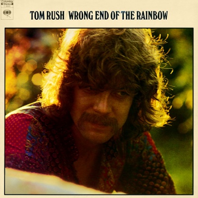 Wrong End of the Rainbow - Tom Rush | Album | AllMusic