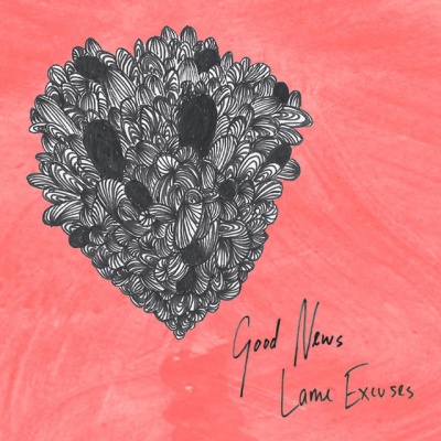 Lame Excuses - Good News | Album | AllMusic