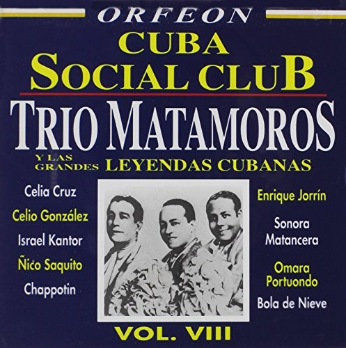 Trio Matamoros - Trio Matamoros y las Grandes Leyendas Cubanas, Vol. 3 ...