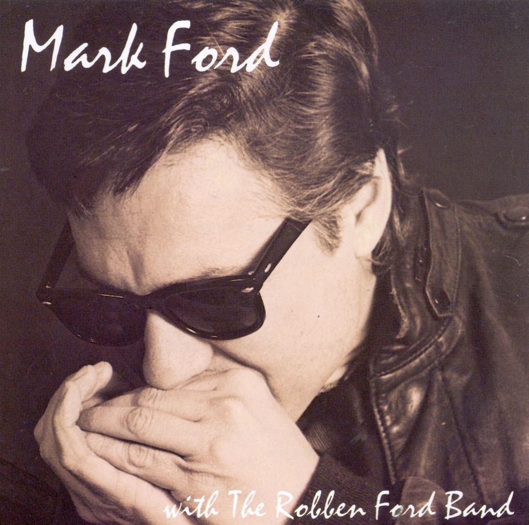 Mark Ford & the Robben Ford Band - Mark Ford |... | AllMusic