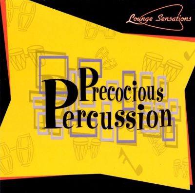 Lounge Sensations: Precocious Percussion - Var... | AllMusic