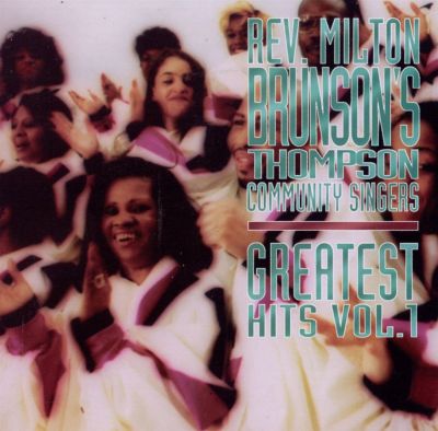 Greatest Hits - Rev. Milton Brunson & the Thom... | AllMusic