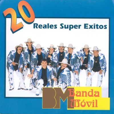 20 Reales Super Exitos - Banda Movil | Album | AllMusic