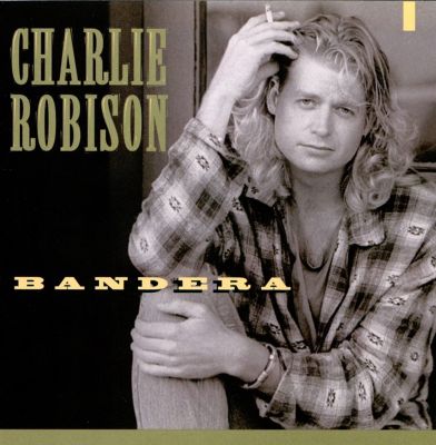 Bandera - Charlie Robison | Album | AllMusic