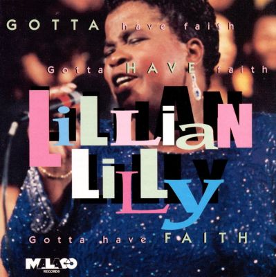 Gotta Have Faith - Lillian Lilly | Album | AllMusic