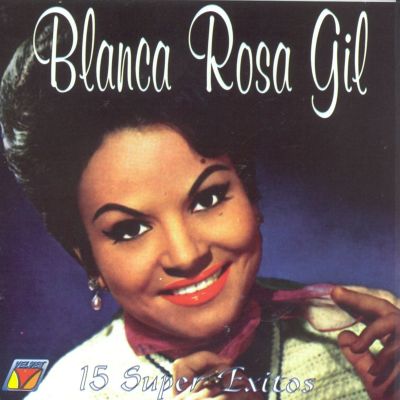 15 Super Exitos - Blanca Rosa Gil | Album | AllMusic