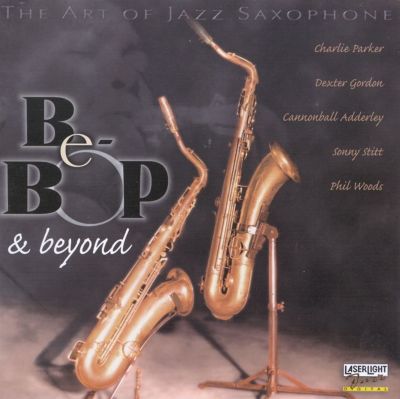 The Art of Jazz Saxophone: Be-Bop & Beyond - V... | AllMusic