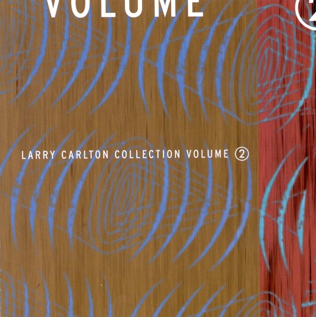 The Larry Carlton Collection, Vol. 2 - Larry C... | AllMusic