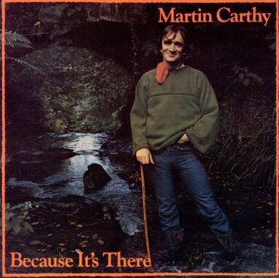 Because It's There - Martin Carthy | Album | AllMusic