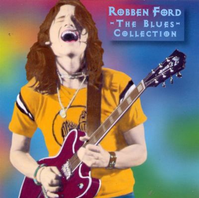 Blues Collection - Robben Ford | Album | AllMusic