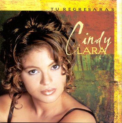Tu Regresaras - Cindy Lara | Album | AllMusic