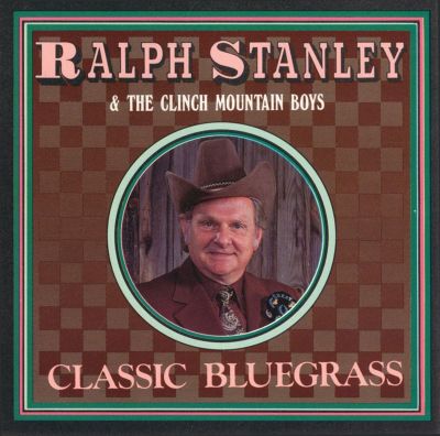 Classic Bluegrass - Ralph Stanley | Album | AllMusic