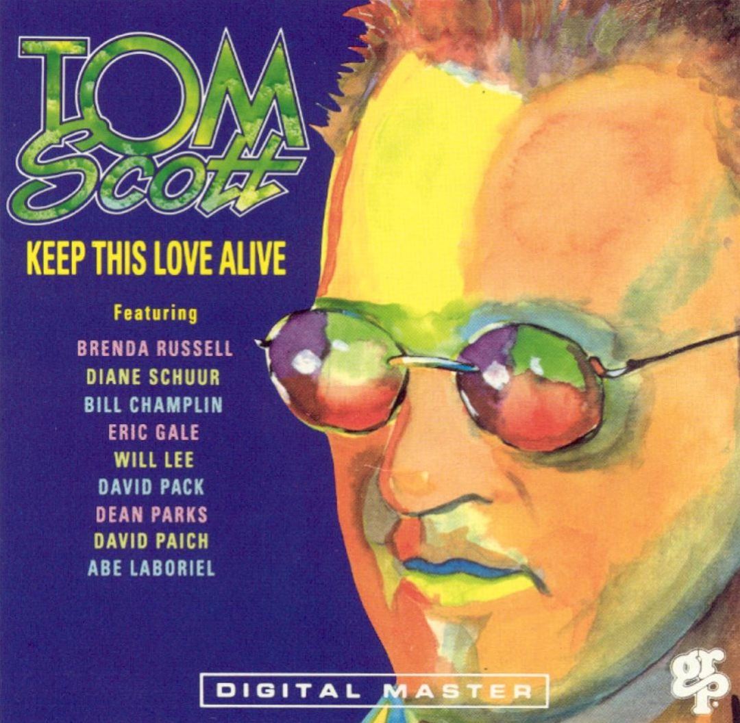 Keep This Love Alive - Tom Scott | Album | AllMusic