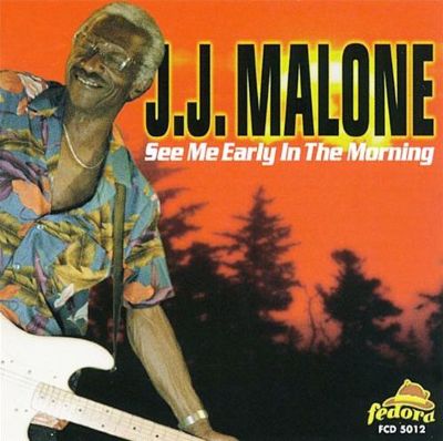 See Me Early in the Mornin' - J.J. Malone | Album | AllMusic