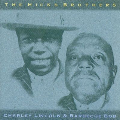 Barbecue Bob & Charley Lincoln - Hicks Brother... | AllMusic