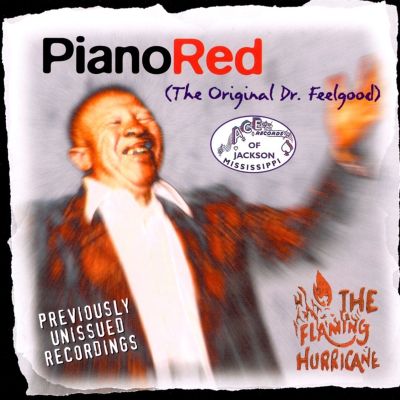 Flaming Hurricane - Piano Red | Album | AllMusic