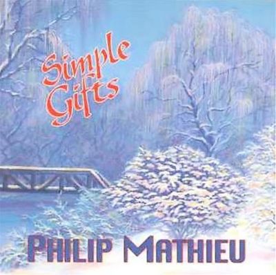 Simple Gifts - Phil Mathieu | Album | AllMusic