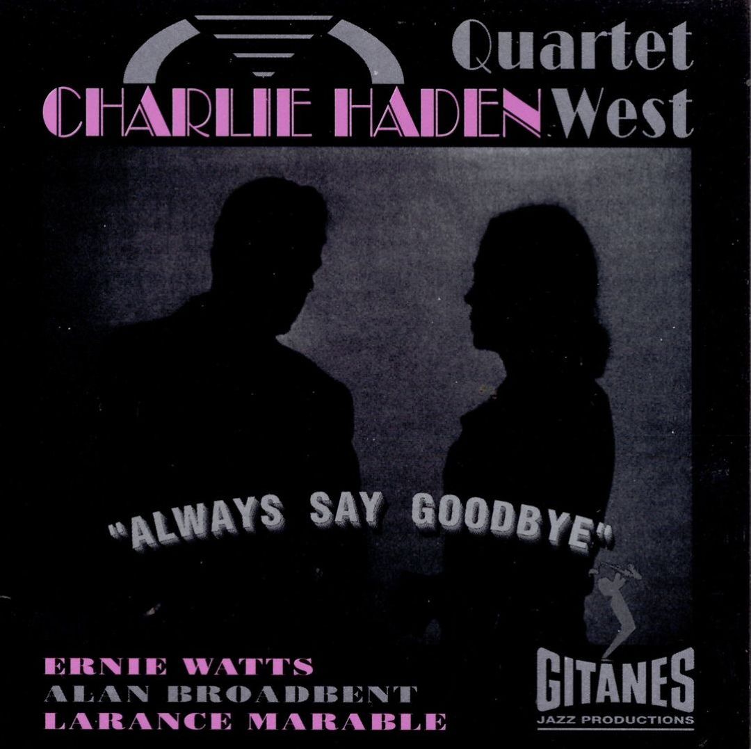 Always Say Goodbye - Charlie Haden | Album | AllMusic