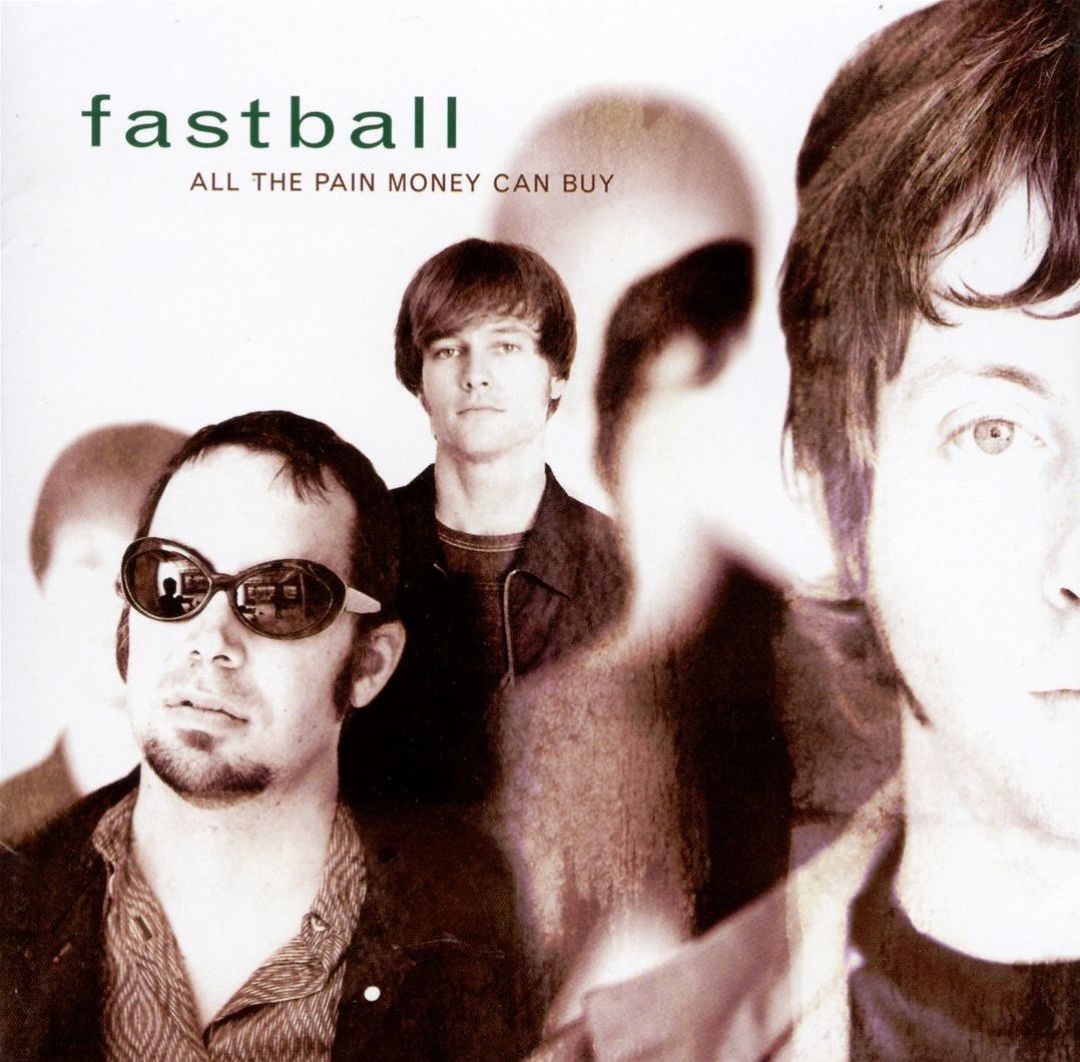 All the Pain Money Can Buy - Fastball | Album | AllMusic