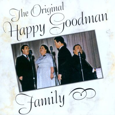 Happy Goodman Family - The Happy Goodman Famil... | AllMusic