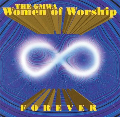 Forever - GMWA Women of Worship | Album | AllMusic