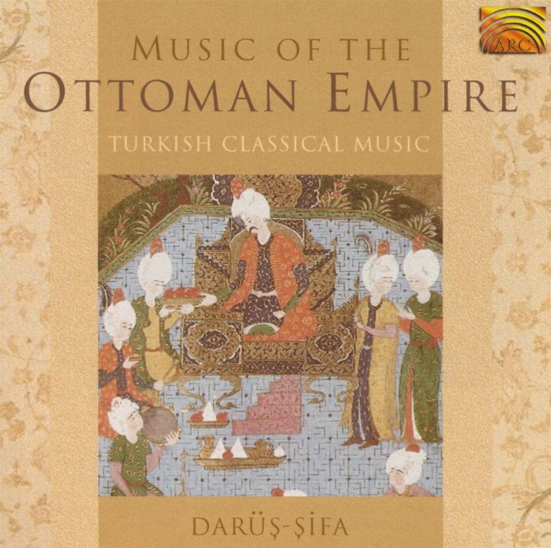 Music of the Ottoman Empire: Turkish Classical... | AllMusic