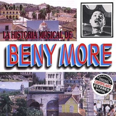 La Historia Musical de Beny More, Vol. 1 - Ben... | AllMusic