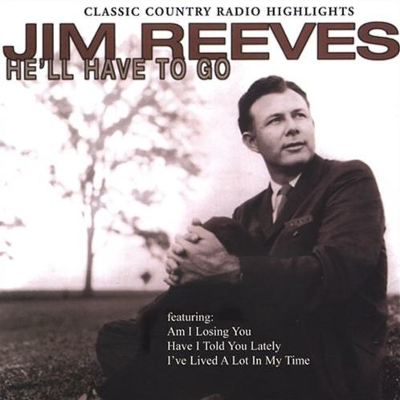 He'll Have to Go - Jim Reeves | Album | AllMusic