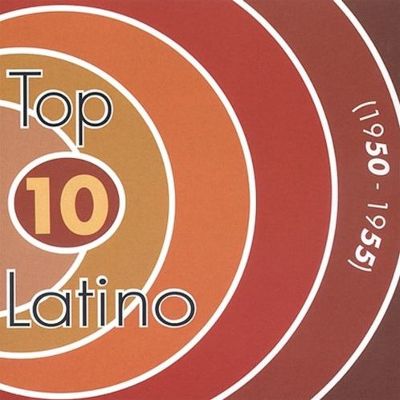 Top Ten Latino, Vol. 1: 1950-1955 - Various Ar... | AllMusic