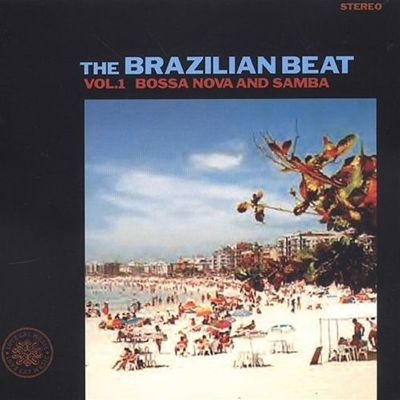The Brazilian Beat, Vol. 1: Bossa Nova & Samba... | AllMusic